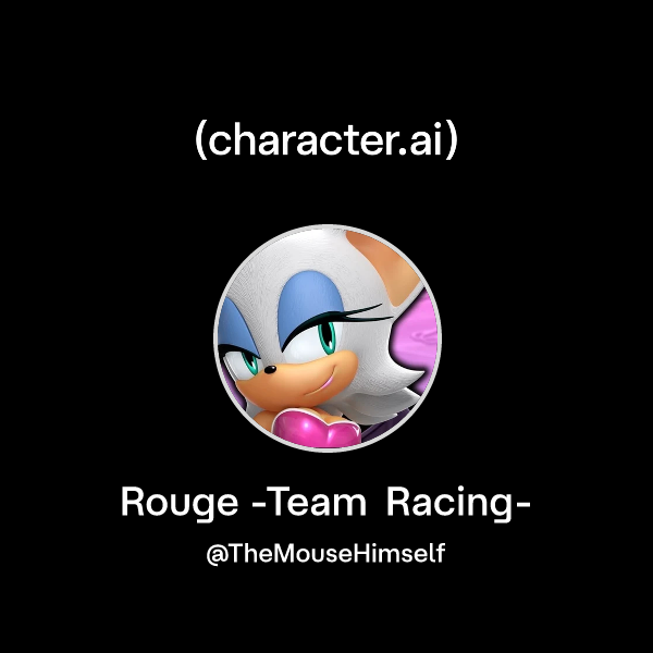 Chat with Rouge -Team Racing- | character.ai | AI Chat, Reimagined–Your ...