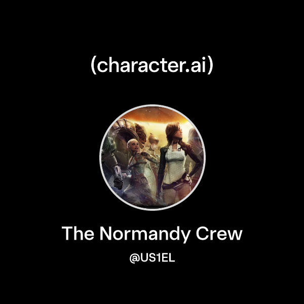 Chat with The Normandy Crew | character.ai | AI Chat, Reimagined–Your ...