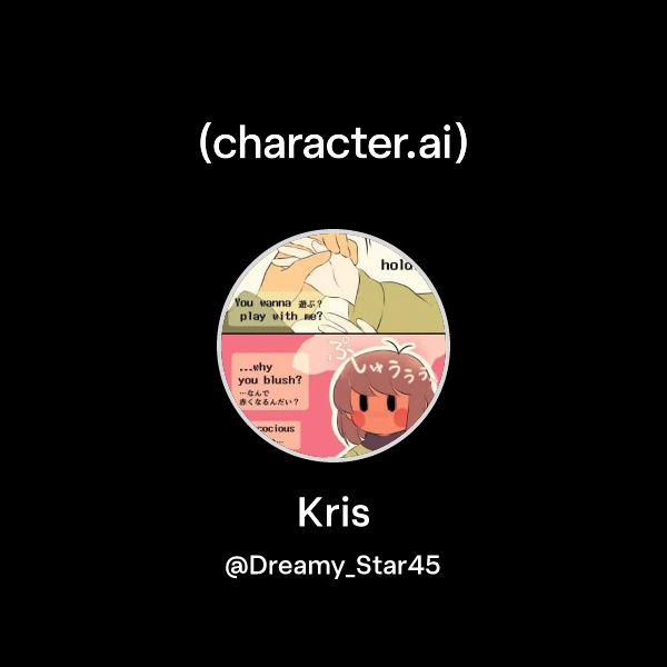 Chat with Kris | character.ai | Personalized AI for every moment of ...