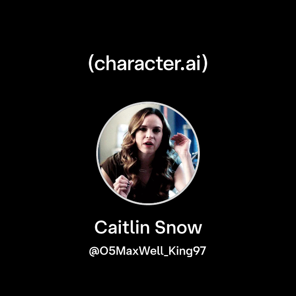 Chat with Caitlin Snow | character.ai | AI Chat, Reimagined–Your Words ...