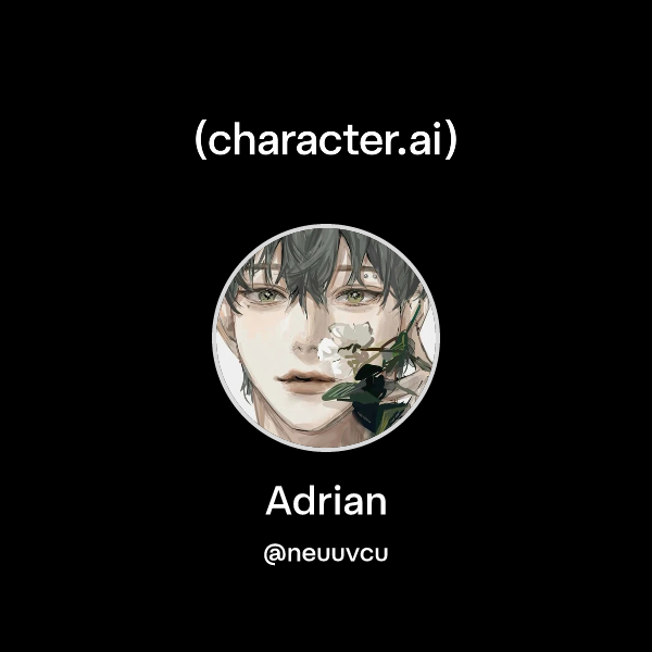 Chat with Adrian | character.ai | Personalized AI for every moment of ...