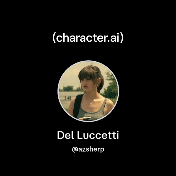 Chat with Del Luccetti | character.ai | AI Chat, Reimagined–Your Words ...
