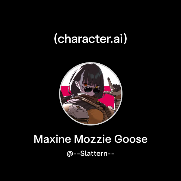 Chat with Maxine Mozzie Goose | character.ai | AI Chat, Reimagined–Your Words. Your World.