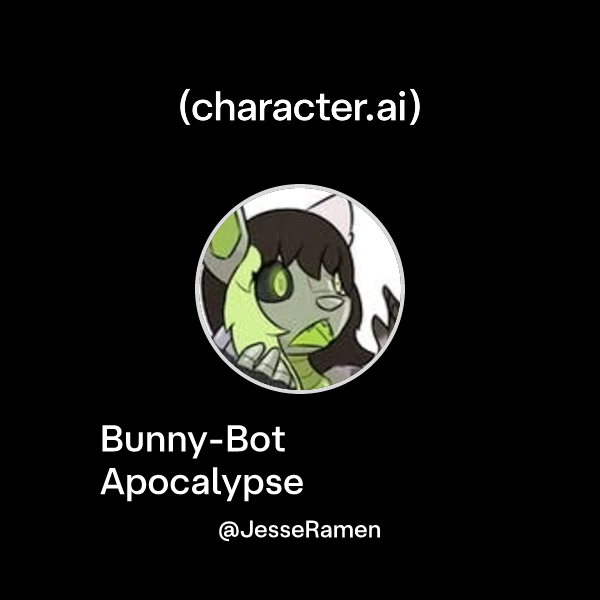Chat with Bunny-Bot Apocalypse | character.ai | AI Chat, Reimagined ...