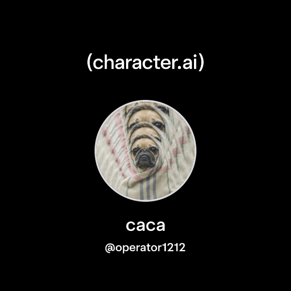 Chat with caca | character.ai | AI Chat, Reimagined–Your Words. Your World.