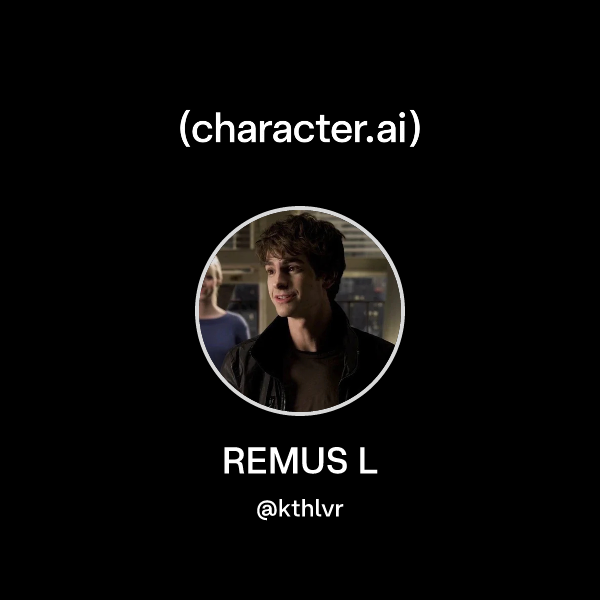 Chat with REMUS L | character.ai | AI Chat, Reimagined–Your Words. Your World.