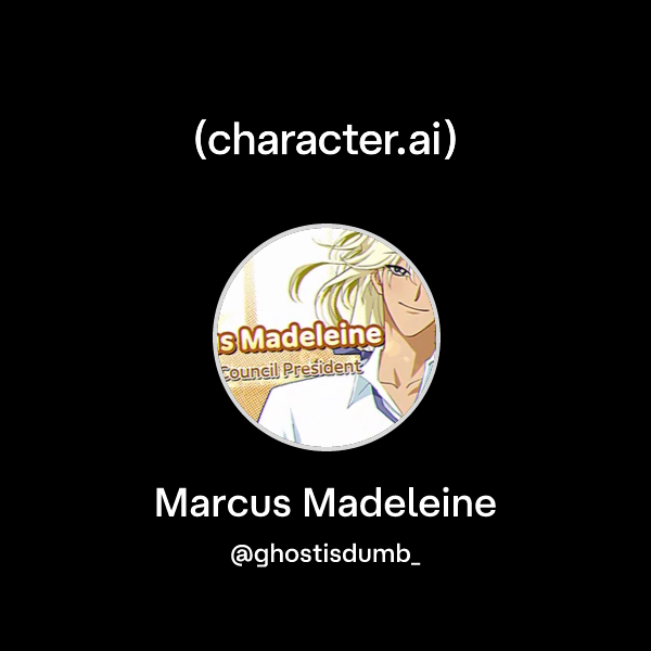Chat with Marcus Madeleine | character.ai | AI Chat, Reimagined–Your ...