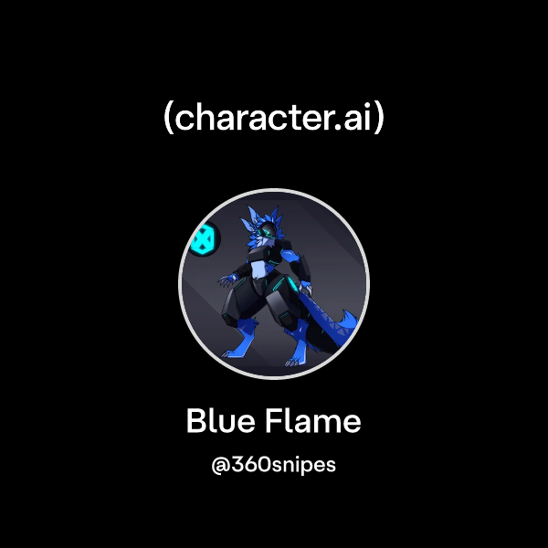 Chat with Blue Flame | character.ai | AI Chat, Reimagined–Your Words ...