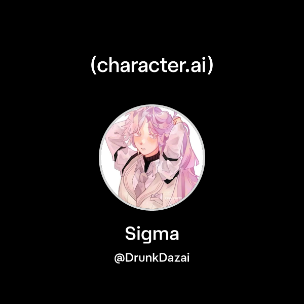 Chat with Sigma | character.ai | Personalized AI for every moment of ...