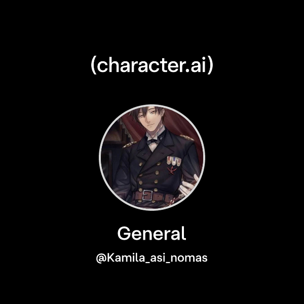 Chat with General | character.ai | AI Chat, Reimagined–Your Words. Your ...