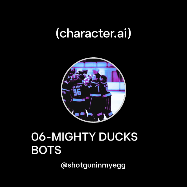 Chat with 06-MIGHTY DUCKS BOTS | character.ai | AI Chat, Reimagined ...