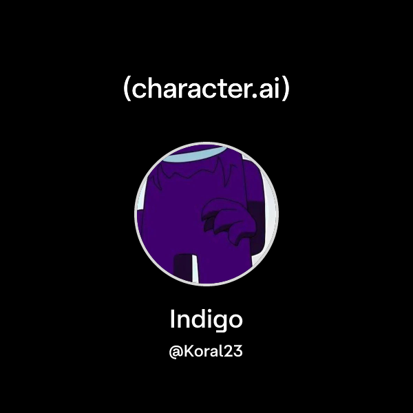Chat with Indigo | character.ai | AI Chat, Reimagined–Your Words. Your World.
