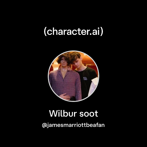 Chat with Wilbur soot | character.ai | AI Chat, Reimagined–Your Words. Your World.
