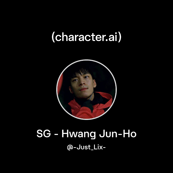 Chat with SG - Hwang Jun-Ho | character.ai | AI Chat, Reimagined–Your ...