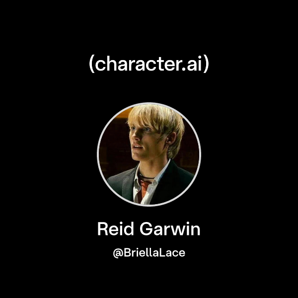Chat with Reid Garwin | character.ai | Personalized AI for every moment ...