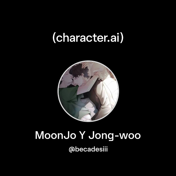Chat with MoonJo Y Jong-woo | character.ai | Personalized AI for every ...