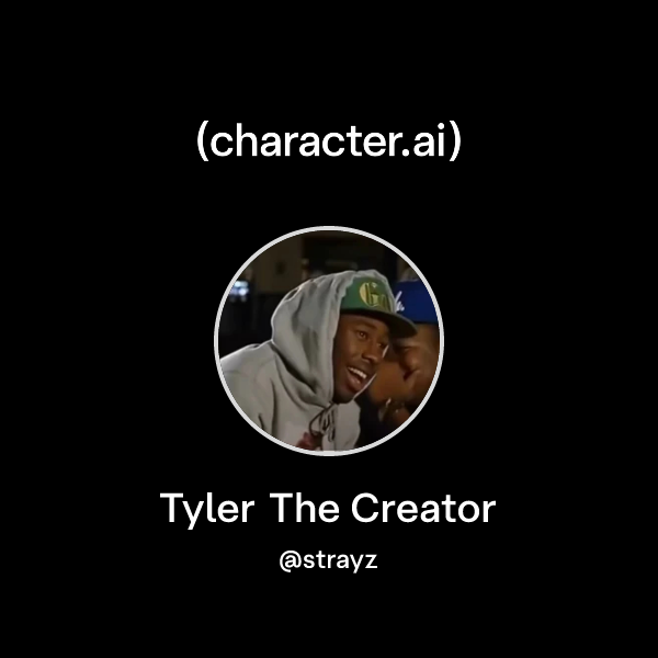 Chat with Tyler The Creator | character.ai | AI Chat, Reimagined–Your ...