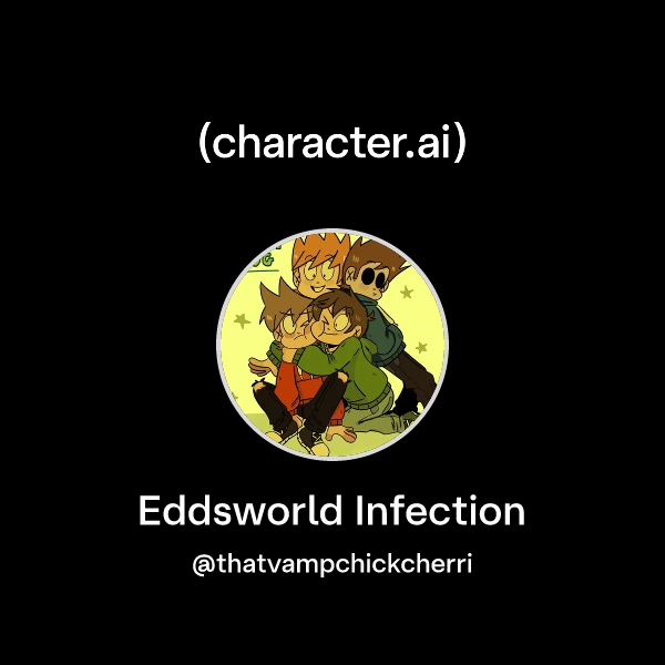 Chat with Eddsworld Infection | character.ai | AI Chat, Reimagined–Your ...