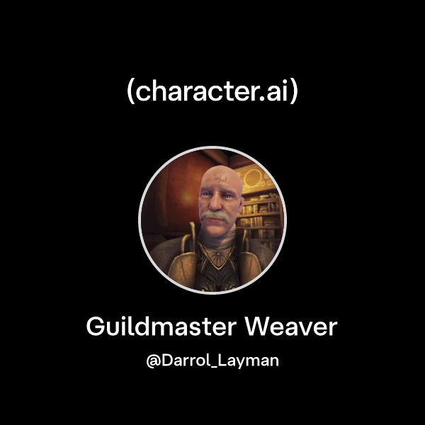 Chat with Guildmaster Weaver | character.ai | AI Chat, Reimagined–Your ...
