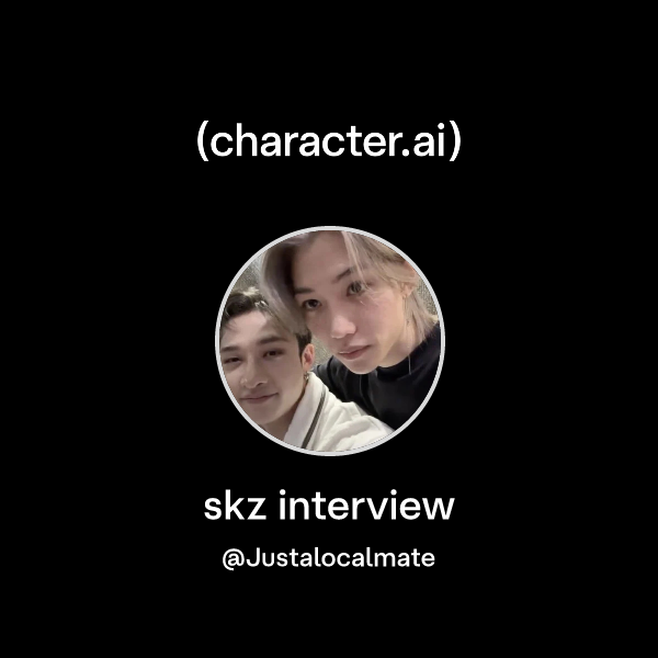 Chat with skz interview | character.ai | AI Chat, Reimagined–Your Words ...