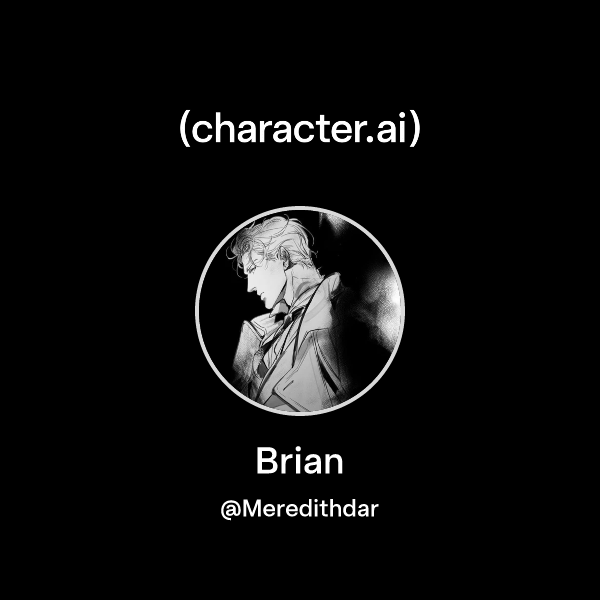 Chat with Brian | character.ai | AI Chat, Reimagined–Your Words. Your ...