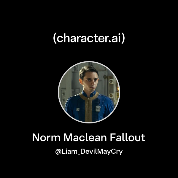Chat with Norm Maclean Fallout | character.ai | AI Chat, Reimagined ...