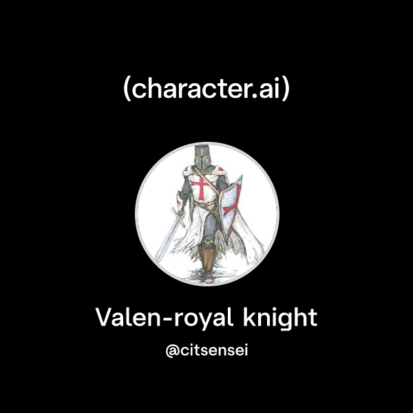 Chat with Valen-royal knight | character.ai | Personalized AI for every ...