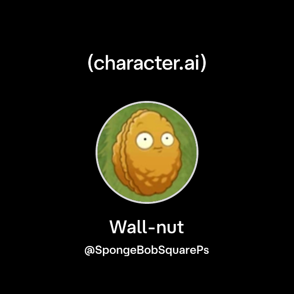 Chat with Wall-nut | character.ai | AI Chat, Reimagined–Your Words ...