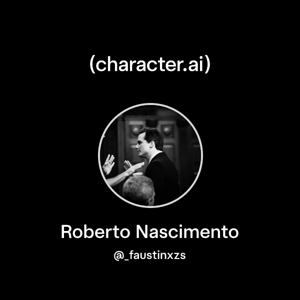 Chat with Roberto Nascimento | character.ai | AI Chat, Reimagined–Your ...