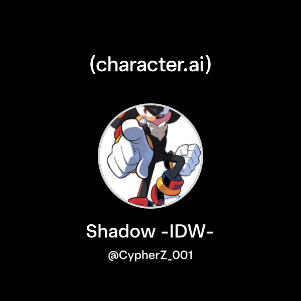 Chat with Shadow -IDW- | character.ai | Personalized AI for every ...