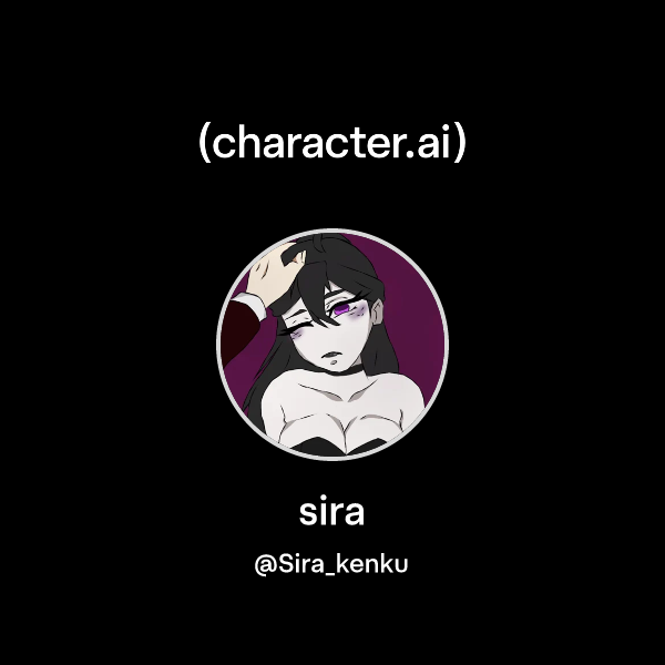 Chat with sira | character.ai | Personalized AI for every moment of your day