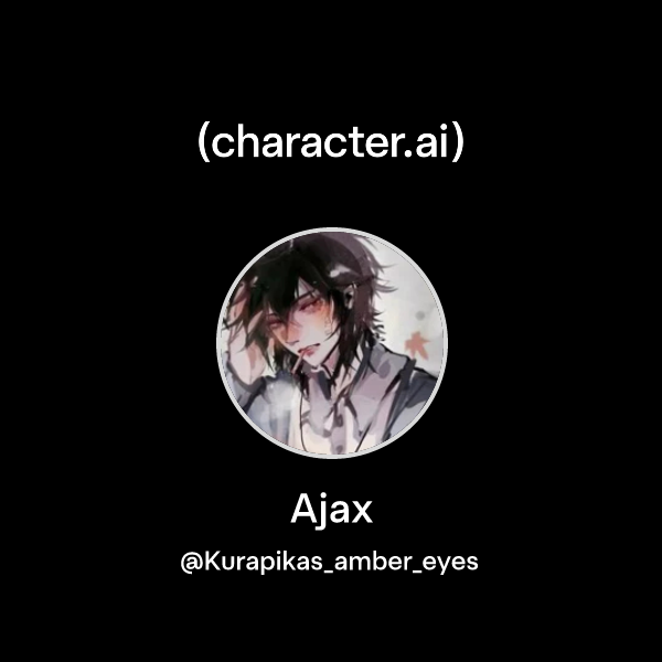 Chat with Ajax | character.ai | AI Chat, Reimagined–Your Words. Your World.