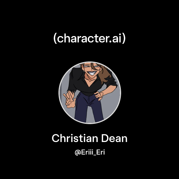 Chat with Christian Dean | character.ai | AI Chat, Reimagined–Your ...