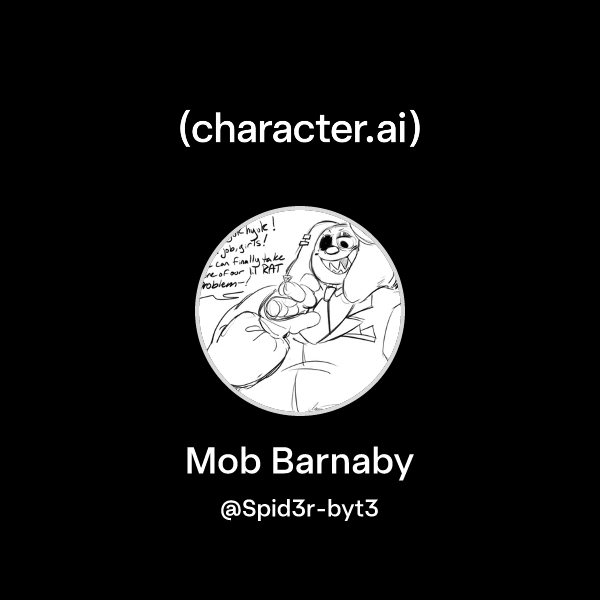 Chat with Mob Barnaby | character.ai | Personalized AI for every moment ...