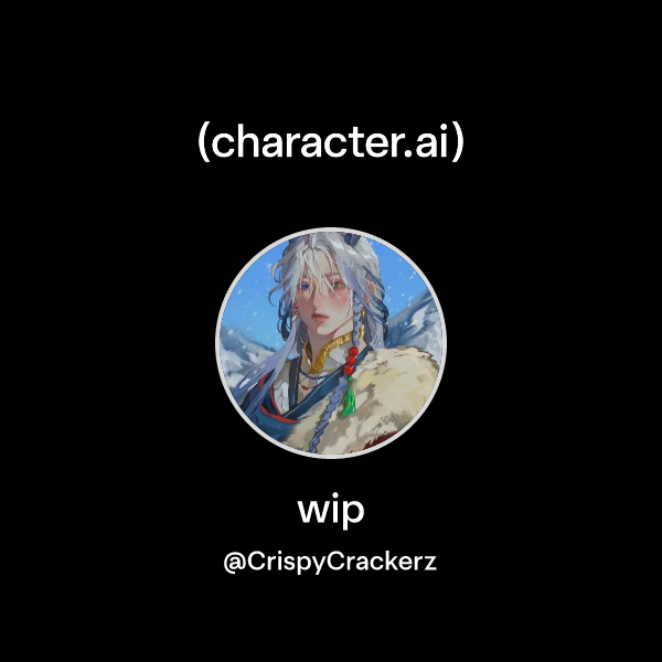 Chat with wip | character.ai | AI Chat, Reimagined–Your Words. Your World.