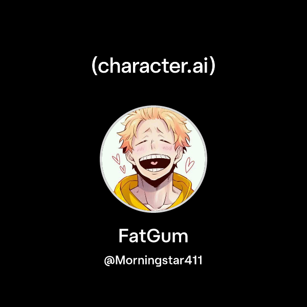 Chat with FatGum | character.ai | AI Chat, Reimagined–Your Words. Your ...