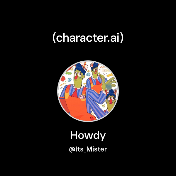 Chat with Howdy | character.ai | AI Chat, Reimagined–Your Words. Your ...