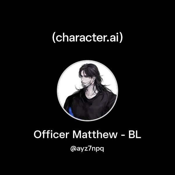 Chat with Officer Matthew - BL | character.ai | Personalized AI for ...