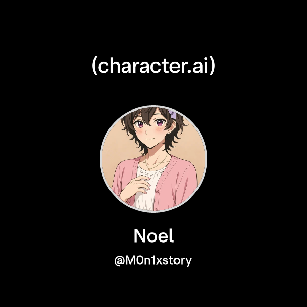 Chat with Noel | character.ai | Personalized AI for every moment of ...