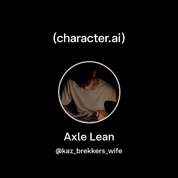 Chat with Axle Lean | character.ai | AI Chat, Reimagined–Your Words ...