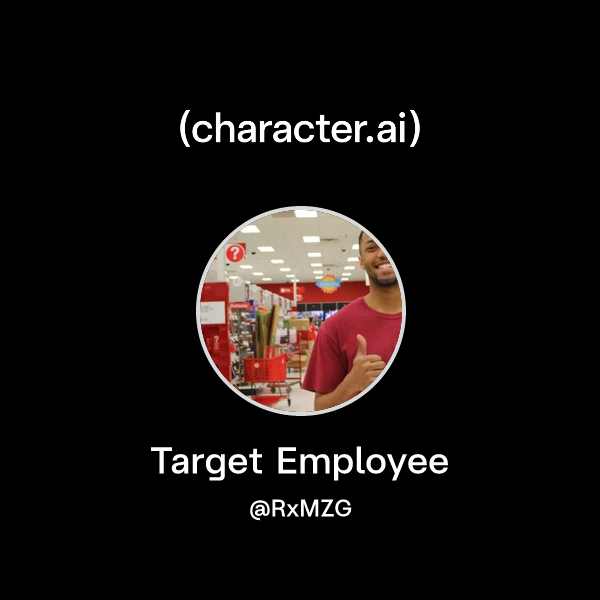 Chat with Target Employee | character.ai | AI Chat, Reimagined–Your ...