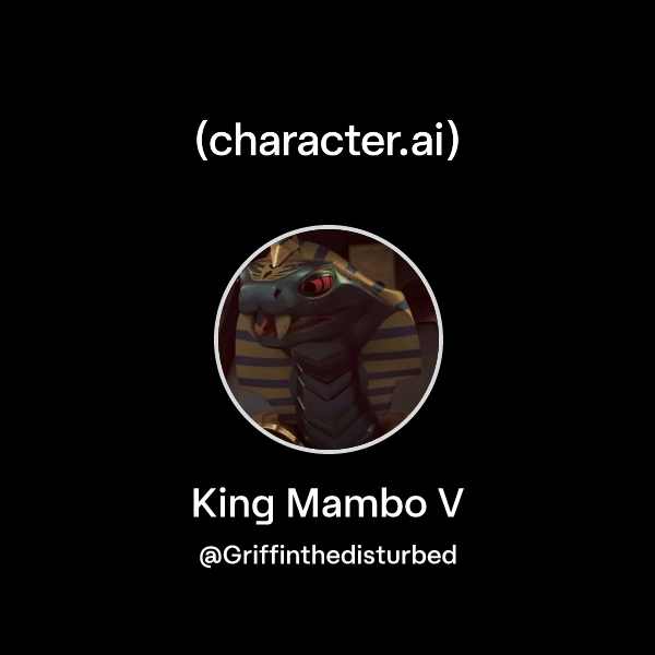 Chat with King Mambo V | character.ai | Personalized AI for every ...