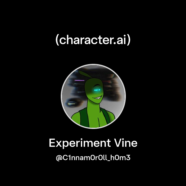Chat with Experiment Vine | character.ai | Personalized AI for every ...