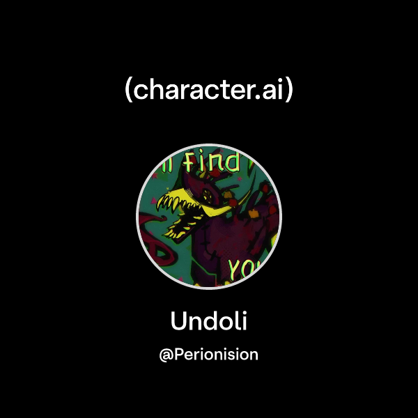 Chat with Undoli | character.ai | Personalized AI for every moment of ...