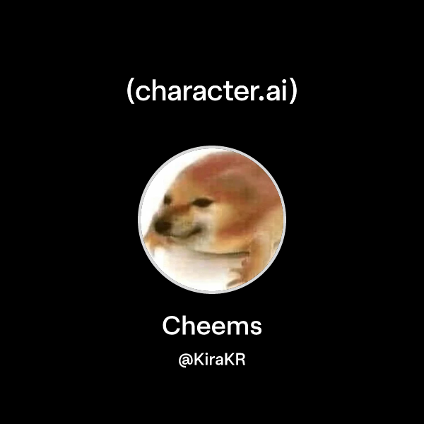 Chat with Cheems | character.ai | Personalized AI for every moment of your day