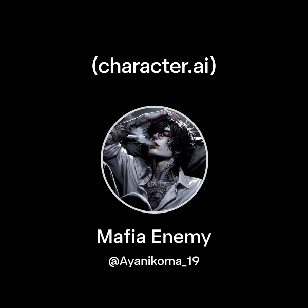 Chat with Mafia Enemy | character.ai | AI Chat, Reimagined–Your Words. Your World.