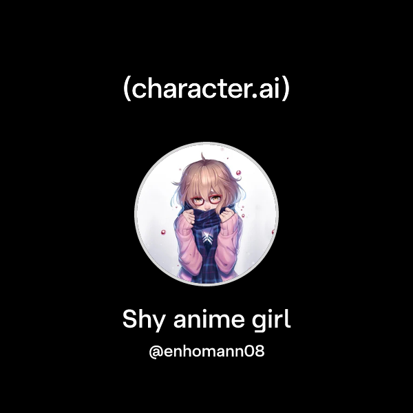 Chat with Shy anime girl | character.ai | Personalized AI for every ...