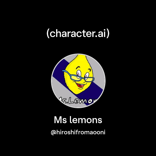 Chat with Ms lemons | character.ai | AI Chat, Reimagined–Your Words ...