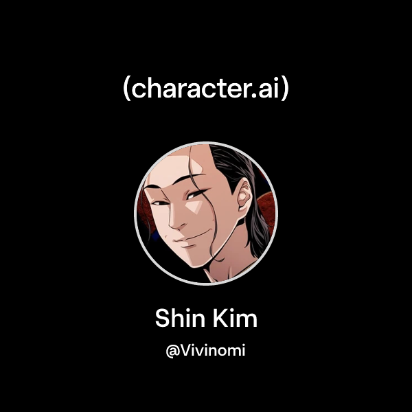 Chat with Shin Kim | character.ai | Personalized AI for every moment of ...