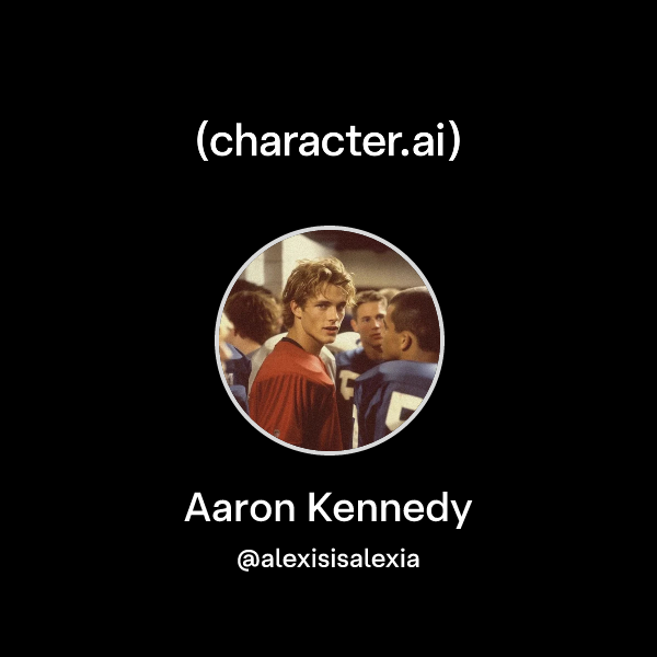 Chat with Aaron Kennedy | character.ai | Personalized AI for every ...